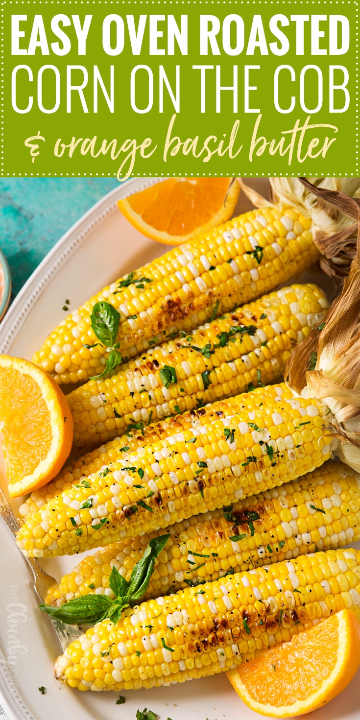 Oven Roasted Corn On The Cob The Chunky Chef