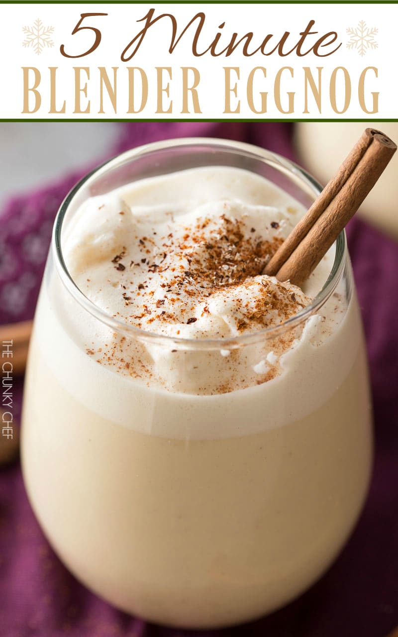 5 Minute Homemade Blender Eggnog The Chunky Chef