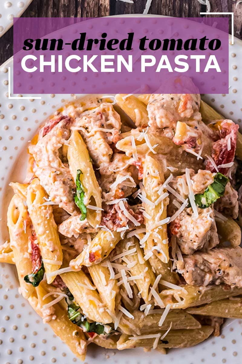 Creamy Sun Dried Tomato Chicken Pasta - The Chunky Chef