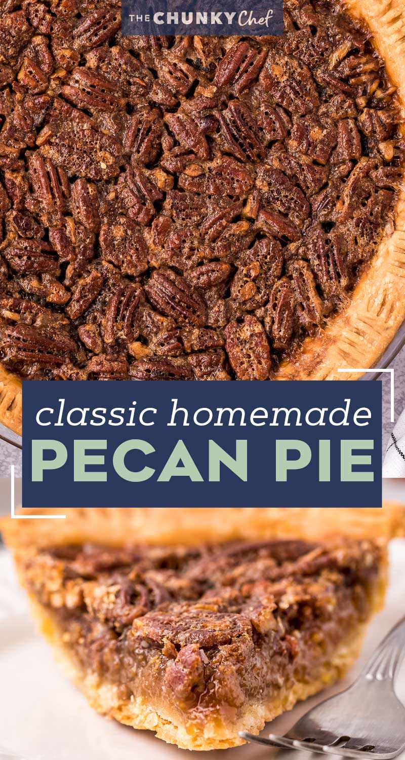 Classic Pecan Pie Recipe (holiday recipe) - The Chunky Chef