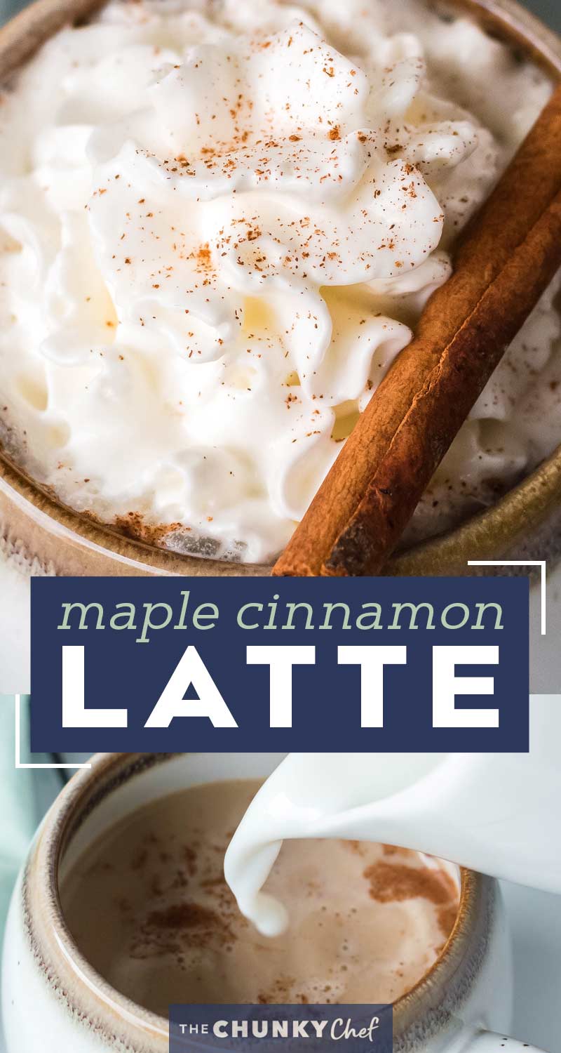 Maple Cinnamon Latte (can make without espresso) - The Chunky Chef
