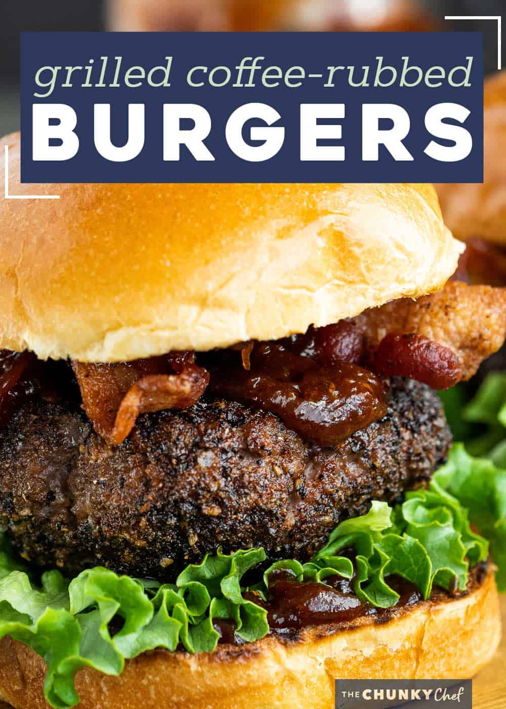 Coffee Rubbed Homemade Burgers - The Chunky Chef