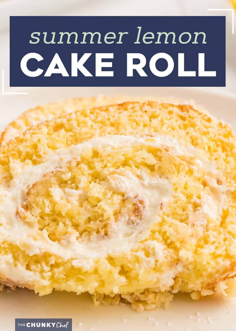Lemon Cake Roll - The Chunky Chef