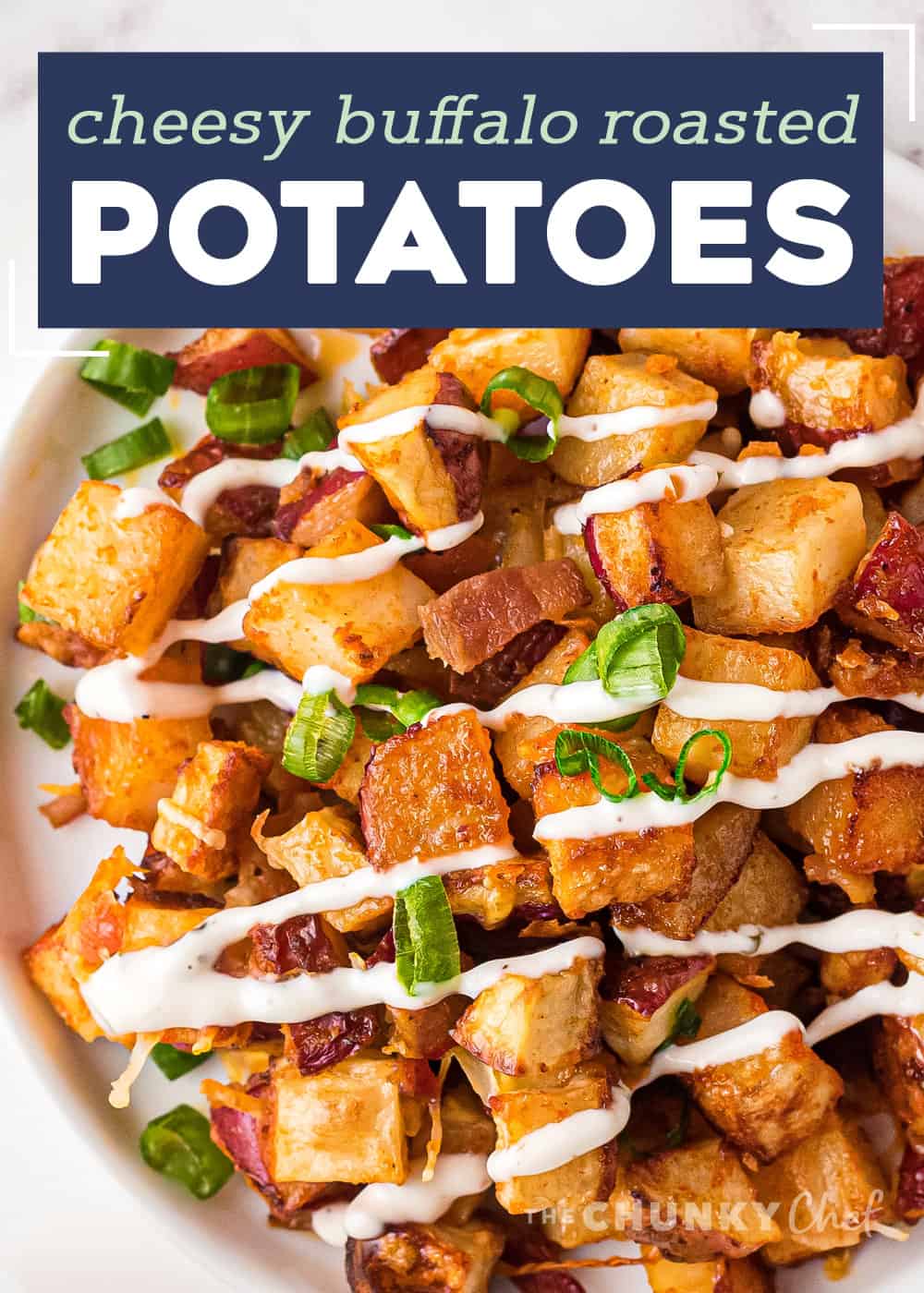 Cheesy Buffalo Roasted Potatoes - The Chunky Chef