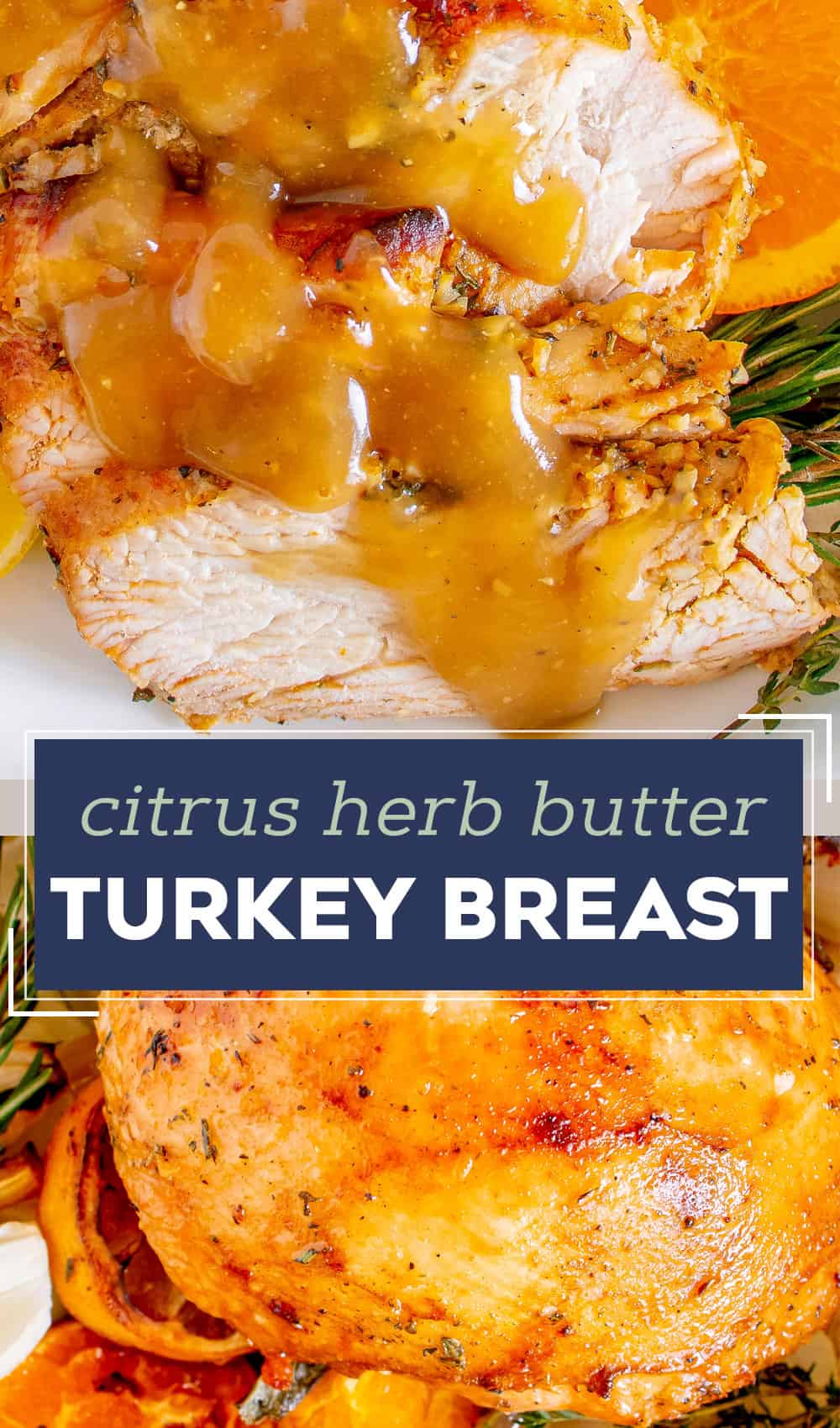 Citrus Herb Roasted Turkey Breast - The Chunky Chef
