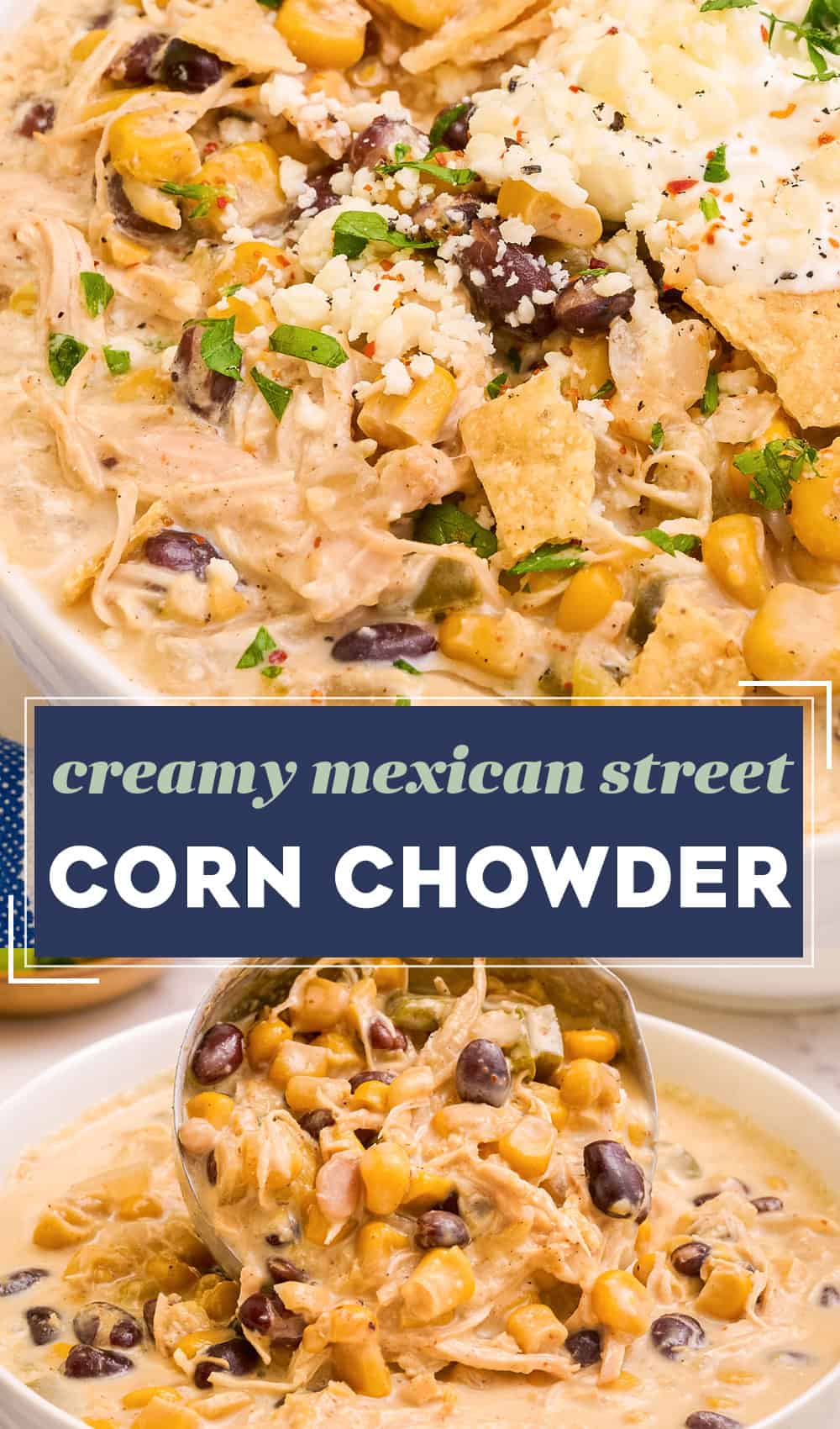 Mexican Chicken and Street Corn Chowder - The Chunky Chef