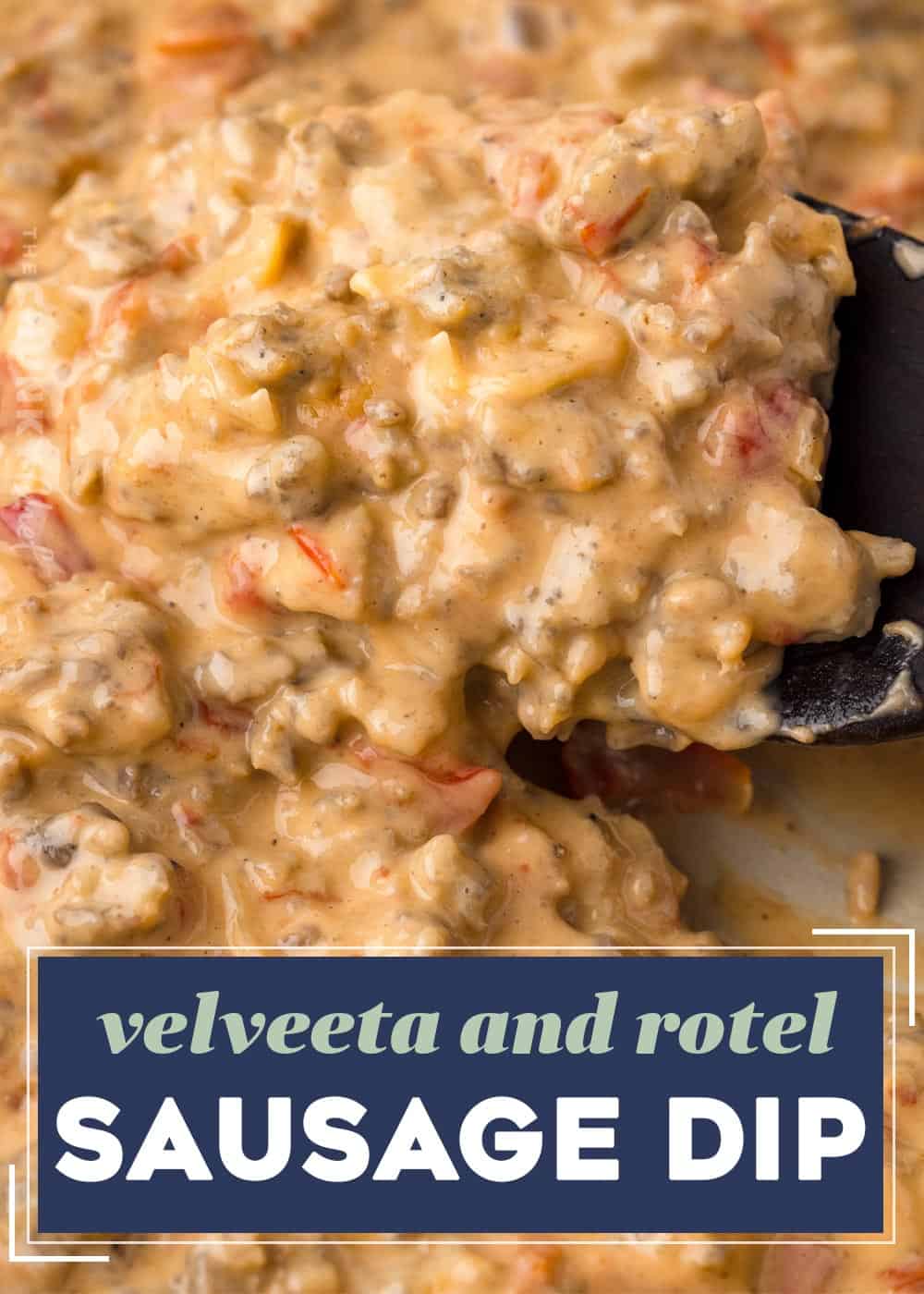 Cheesy Sausage Dip With Rotel The Chunky Chef