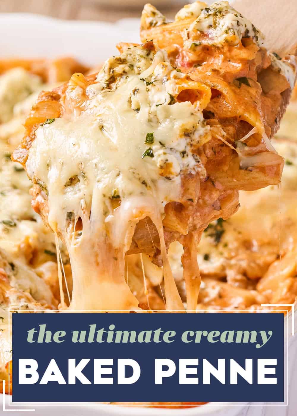 The Ultimate Creamy Baked Penne - The Chunky Chef