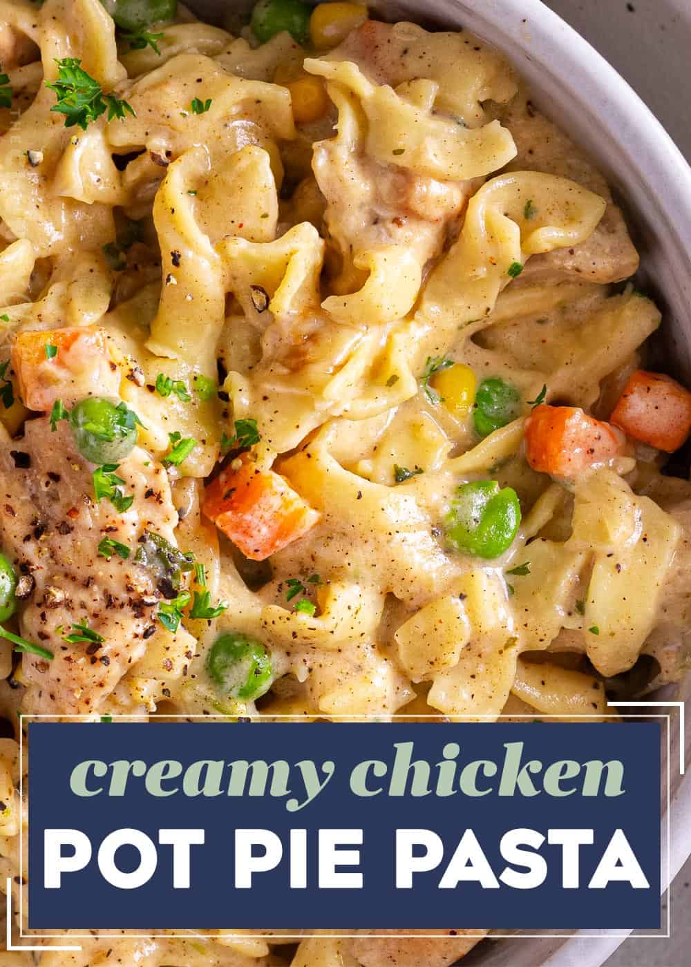Creamy Chicken Pot Pie Pasta - The Chunky Chef