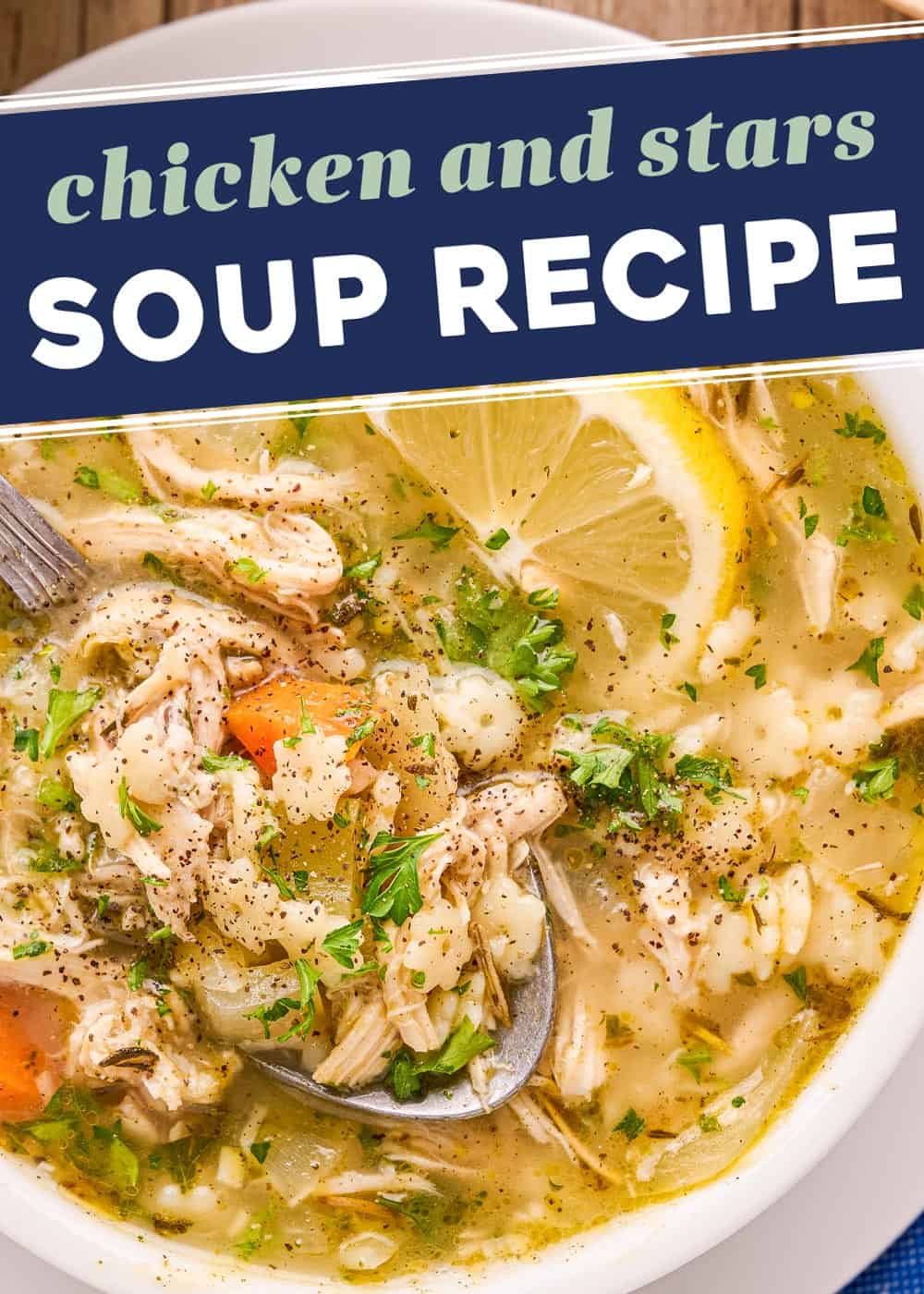 Hearty Chicken and Stars Soup - The Chunky Chef